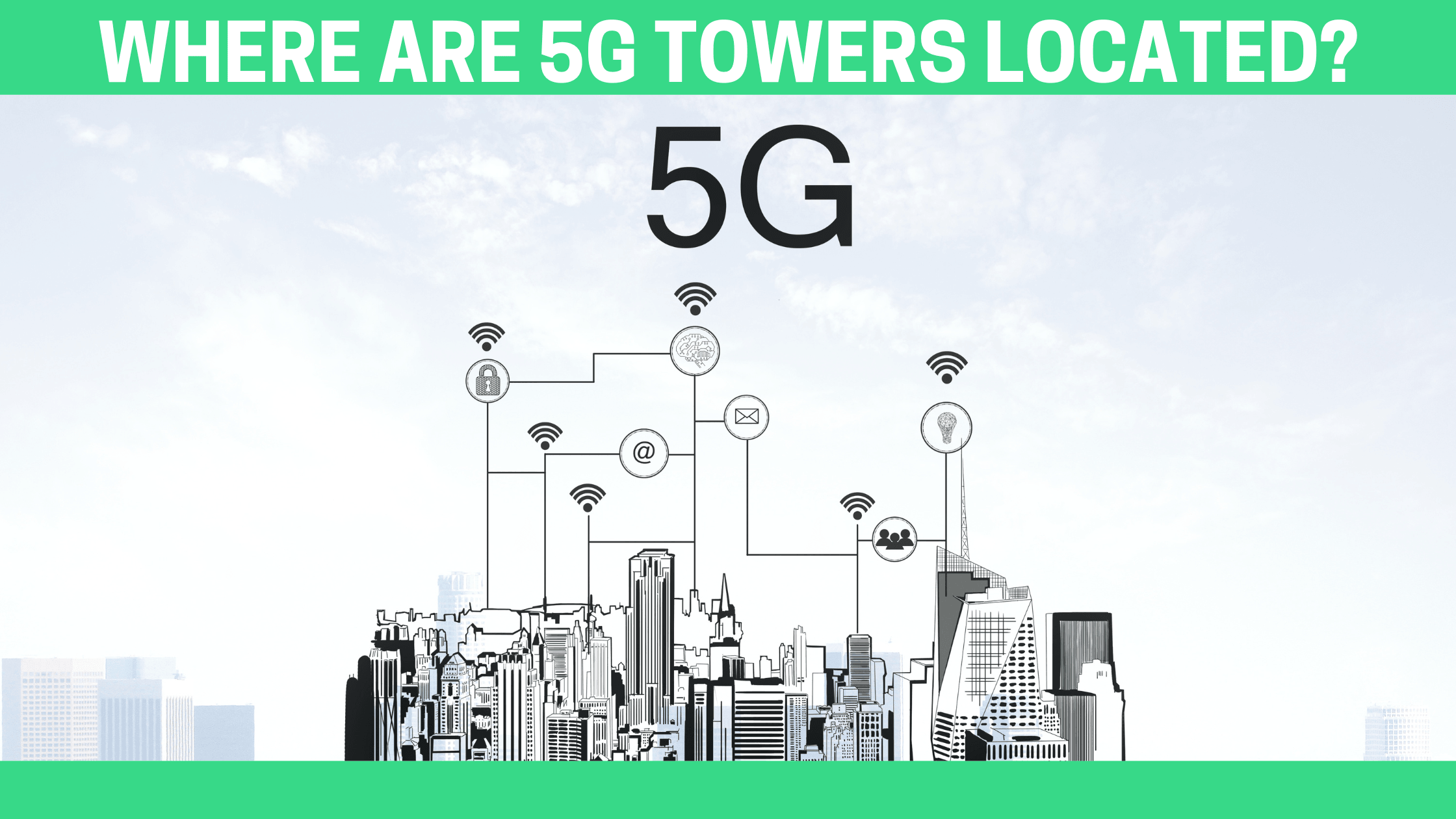 Where Are 5G Towers Located?