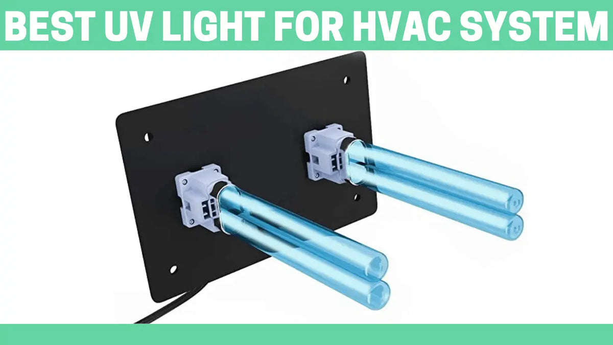 Best UV Light for HVAC System