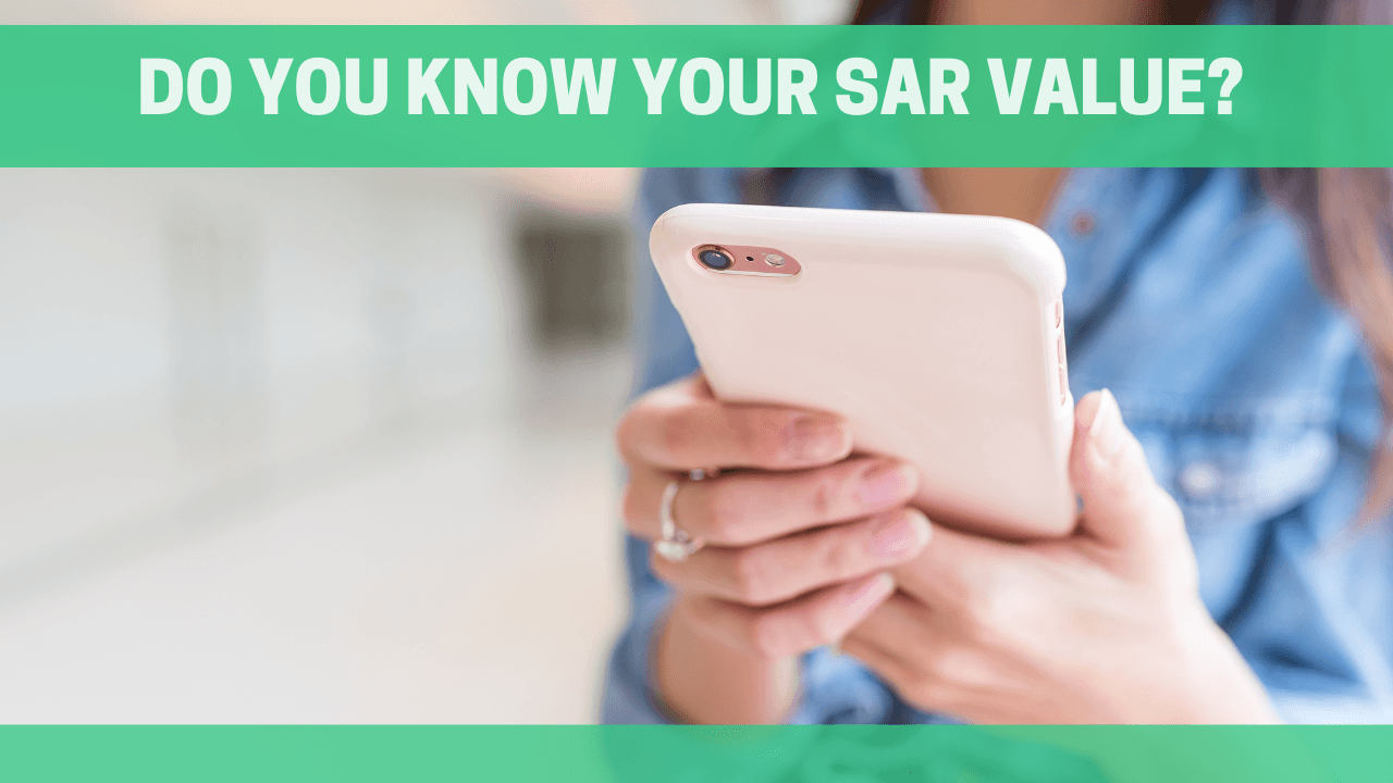 Do you Know your SAR Value? Cell Phone Radiation Level Chart