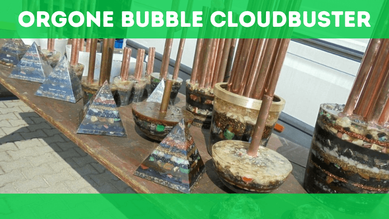 Orgone Bubbles Cloudbuster