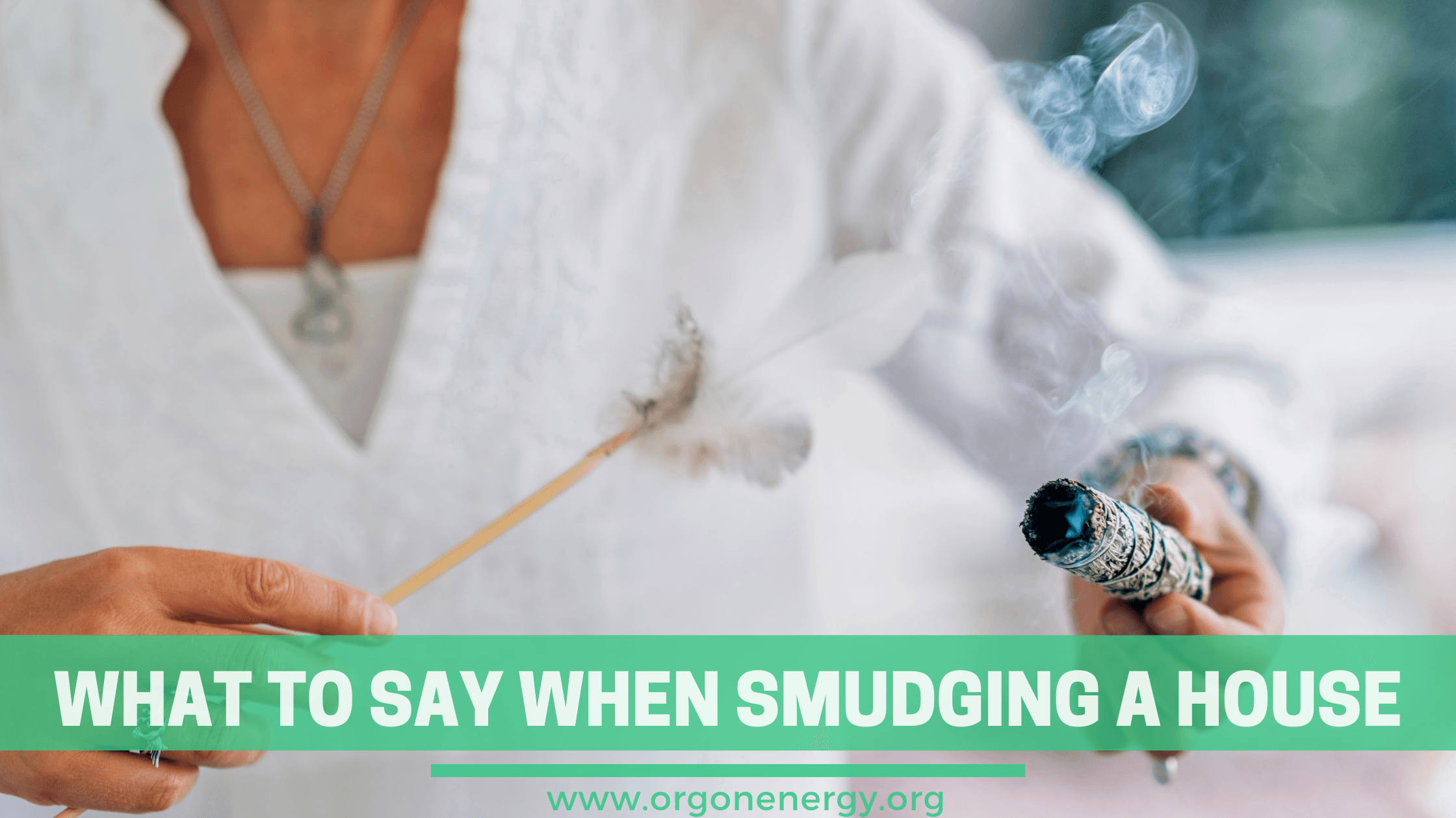 What to Say When Smudging a House